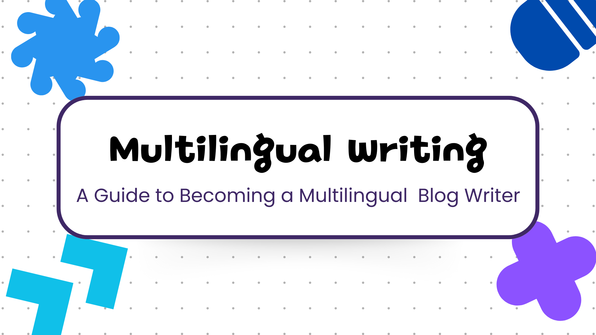 MultiLipi | The Ultimate Guide to Creating a Multilingual Blog with MultiLipi